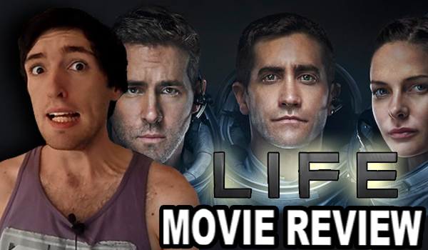 Life | Movie Review [LetsCrashThisParade Video] | Movie-Blogger.com
